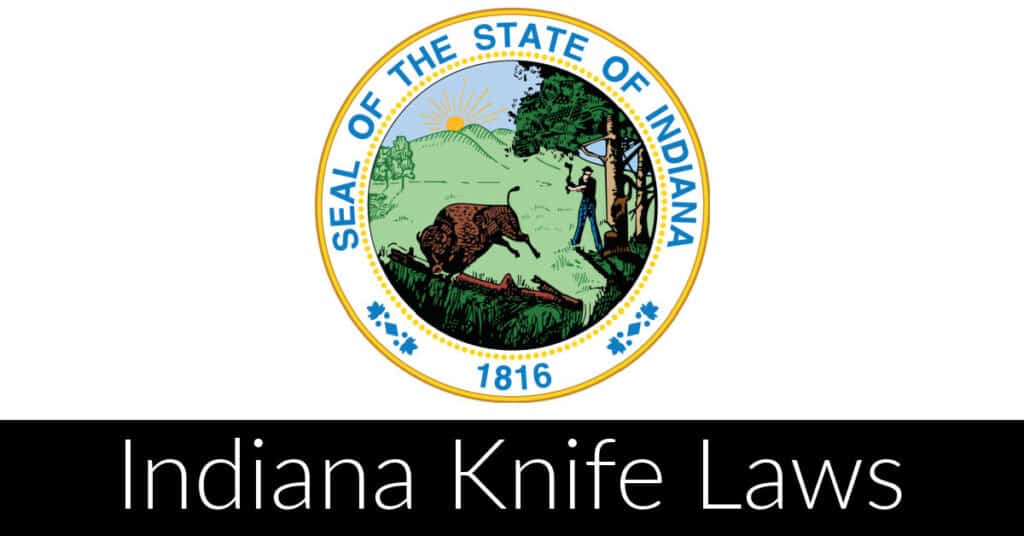 Indiana Knife Law The Complete Guide In Plain English Indiana Knife Law The Complete Guide In Plain English