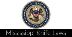 Mississippi Knife Law – The Complete Guide (In Plain English)